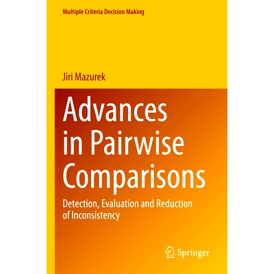 预订 Advances in Pairwise Comparisons: Detection, Evaluation and Reduction of Inconsistency 两两比较的进展：不一致性的检