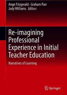 【预订】Re-imagining Professional Experience in Initial Teacher Education