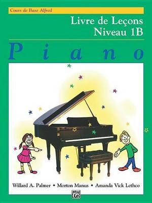 【预订】Alfred’s Basic Piano Library Lesson Book, Bk 1b: French Language Edition