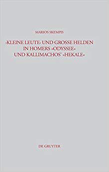 【预订】Kleine Leute und große Helden in Homers Odyssee und Kallimachos’  9783110224139