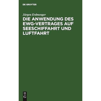 预订 Die Anwendung des EWG-Vertrages auf Seeschiffahrt und Luftfahrt: Zur Auslegung von Art. 84 Abs. 2 des Vertrages: 97