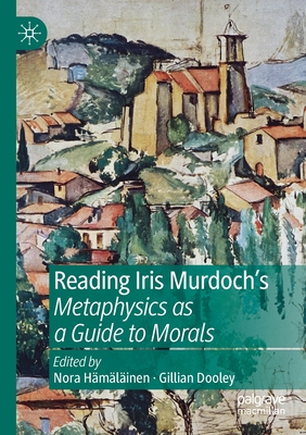 【预订】Reading Iris Murdoch’s Metaphysics as a Guide to Morals