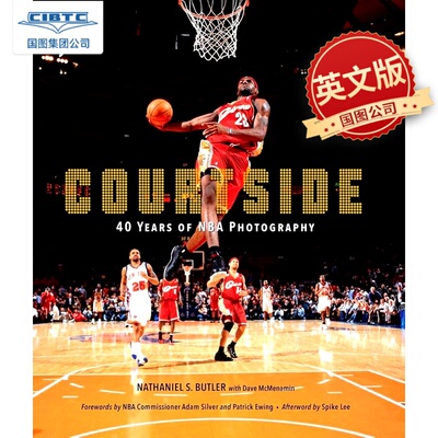 预售 场边 NBA四十年赛场摄影 Nathaniel Butler 萧华前言 篮球 英文原版 Courtside: 40 Years of NBA Photography