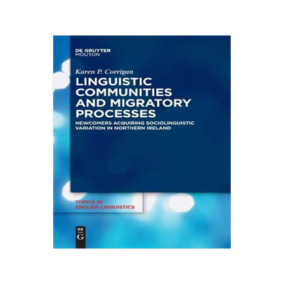 [预订]Linguistic Communities and Migratory Processes 9783110991567