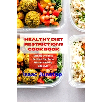 预订 Healthy Diet Restrictions Cookbook: Making the Best Recipes Diet for a Better Healthy Lifestyle: 9798883140562