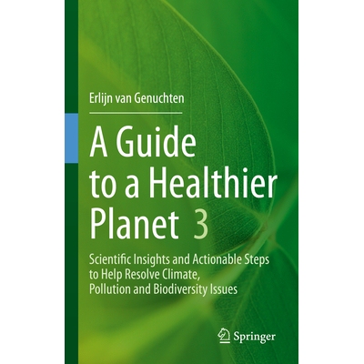 预订 A Guide to a Healthier Planet 3 Scientific Insights and Actionable Steps to Help Resolve Climate, Pollution and Bio