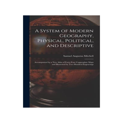 [预订]A System of Modern Geography, Physical, Political, and Descriptive [microform]: Accompanied by a New 9781013394058