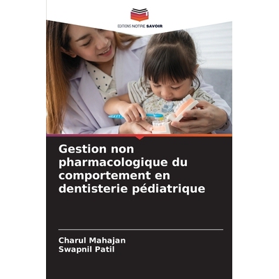 预订 Gestion non pharmacologique du comportement en dentisterie pédiatrique: 9786209128448