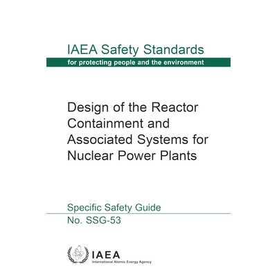 预订 Design of the Reactor Containment and Associated Systems for Nuclear Power Plants 核电站反应堆安全壳及相关系统的设