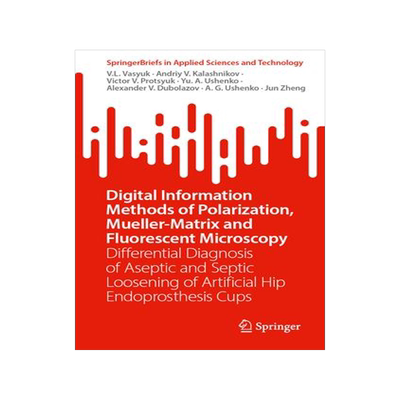 [预订]Digital Information Methods of Polarization, Mueller-Matrix and Fluorescent Microscopy 9789819947348
