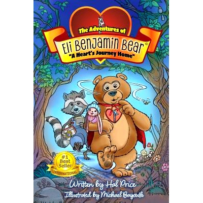 预订 A Heart’s Journey Home: The Adventures of Eli Benjamin Bear Vol. I: 9780983356219