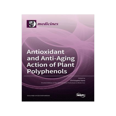 [预订]Antioxidant and Anti-aging Action of Plant Polyphenols 9783039365074