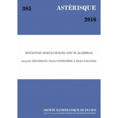 预订 KVAS0385 Instanton moduli spaces and $\mathcal W$-algebras 9782856298480