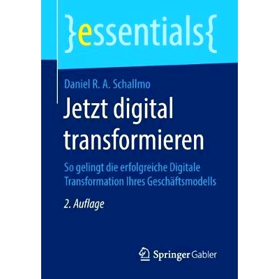预订 Jetzt digital transformieren: So gelingt die erfolgreiche Digitale Transformation Ihres Geschäftsmodells: 97836582