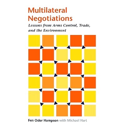 预订 Multilateral Negotiations: Lessons from Arms Control, Trade, and the ...
