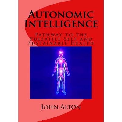 预订 Autonomic Intelligence: : Pathway to the Pulsatile Self and Sustainable Health: 9780692770214