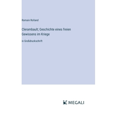 预订 Clerambault; Geschichte eines freien Gewissens im Kriege: in Großdruckschrift: 9783387302257