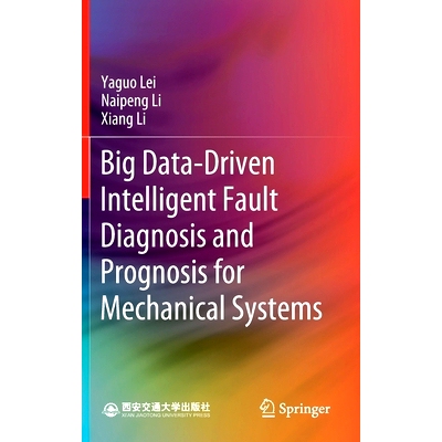 预订 Big Data-Driven Intelligent Fault Diagnosis and Prognosis for Mechanical Systems: 9789811691300
