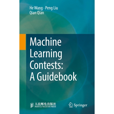 预订 Machine Learning Contests: A Guidebook 机器学习竞赛：指南: 9789819937226