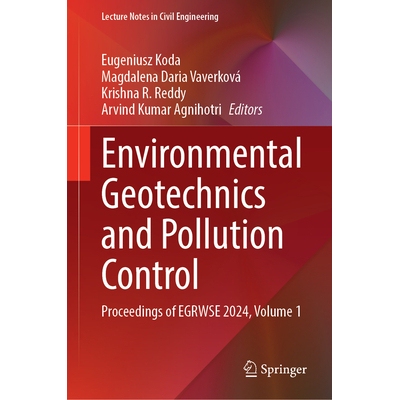 预订 Environmental Geotechnics and Pollution Control Proceedings of EGRWSE 2024, Volume 1 环境岩土工程与污染控制：环境岩