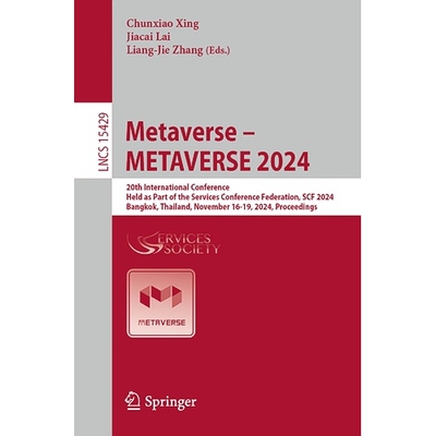 预订 Metaverse - METAVERSE 2024 20th International Conference, Held as Part of the Services Conference Federation, SCF 2