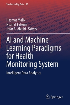【预订】AI and Machine Learning Paradigms for Health Monitoring System 9789813344143