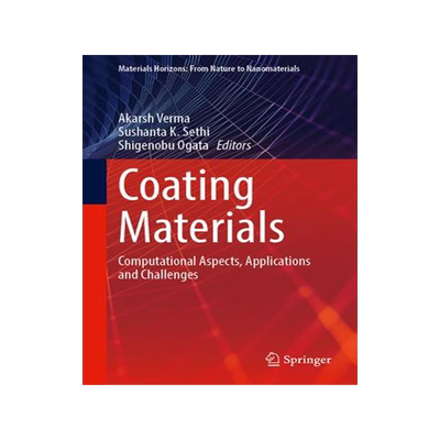 [预订]Coating Materials: Computational Aspects, Applications and Challenges 9789819935482