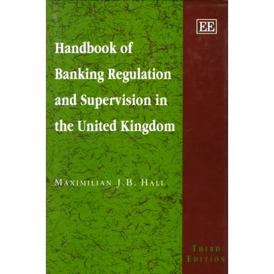 预订 Handbook of Banking Regulation and Supervision in the United Kingdom: Third Edition 英国银行监管手册:第三版: 978185
