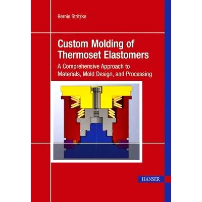 预订 Custom Molding: A Comprehensive Approach to Materials, Mold Design, and Processing: 9783446419643