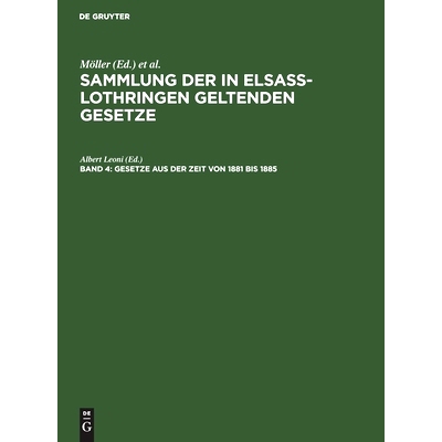 预订 Gesetze aus der Zeit von 1881 bis 1885: Mit alphabetischem Register für alle 4 Bände: 9783111077598
