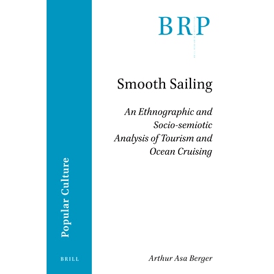 预订 Smooth Sailing: An Ethnographic and Socio-semiotic Analysis of Tourism and Ocean Cruising 一帆风顺：旅游和海洋巡航