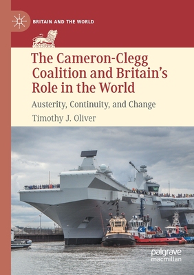 【预订】The Cameron-Clegg Coalition and Britain’s Role in the World 9783030809973