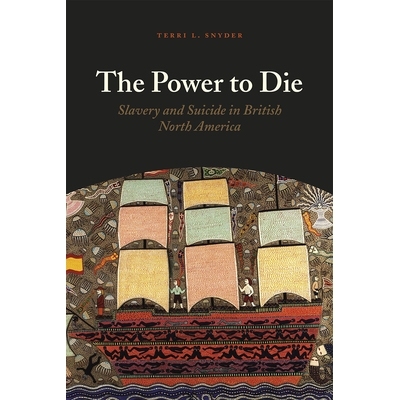 预订 The Power to Die: Slavery and Suicide in British North America 致死权力：英属北美的奴隶制与*: 9780226280561
