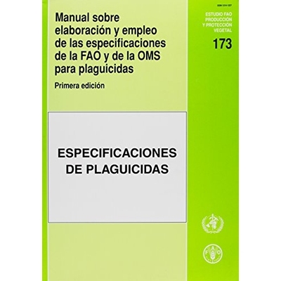 预订 Manual Sobre Elaboracion y Empleo de Las Especificaciones de La Fao y de La Oms Para Plaguicidas (Estudios Fao Prod