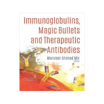 [预订]Immunoglobulins, Magic Bullets and Therapeutic Antibodies 9781536169034