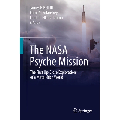 预订 The NASA Psyche Mission The First Up-Close Exploration of a Metal-Rich World 美国国家航空航天局灵神星任务：*近距离