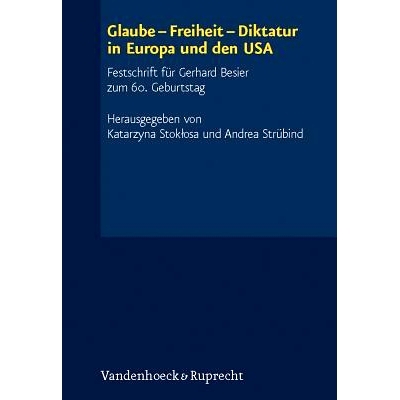 预订 Glaube – Freiheit – Diktatur in Europa und den USA: Festschrift für Gerhard Besier zum 60. Geburtstag 信仰-自由-