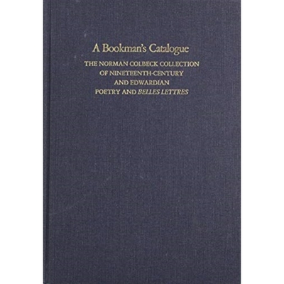 预订 A Bookman’s Catalogue Vol. 2  M-End: The Norman Colbeck Collection of Nineteenth-Century and Edwardian Poetry and