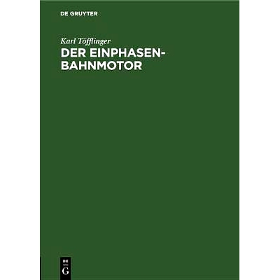 预订 Der Einphasen-Bahnmotor: Kritik und Ersatz seines Vektor-Diagramms: 9783486761610