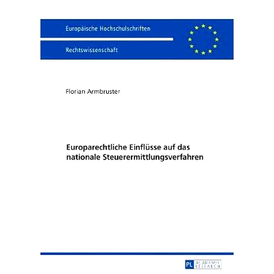 预订 Europarechtliche Einflüsse auf das nationale Steuerermittlungsverfahren 欧洲法律对国家税务调查程序的影响: 97836317