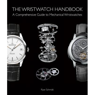 预订 The Wristwatch Handbook: A Comprehensive Guide to Mechanical Wristwatches 腕表手册：机械手表综合指南: 9781851498291