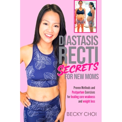 预订 Diastasis Recti Secrets for New Mom: Proven Methods and Postpartum Exercises for Healing Core Weakness and Weight l