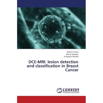 预订 DCE-MRI: Lesion Detection and Classification in Breast Cancer: 9783659427572