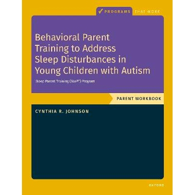 预订 Behavioral Parent Training to Address Sleep Disturbances in Young Children with ASD: Workbook: 9780197773314