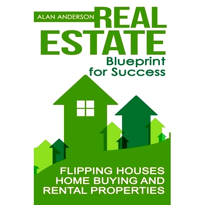 预订 Real Estate: Blueprint for Success: Flipping Houses, Home Buying and Rental Properties: 9781694631183