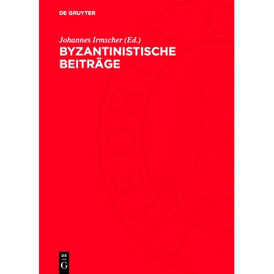 预订 Byzantinistische Beiträge: Gründungstagung der Arbeitsgemeinschaft Byzantinistik in der Sektion Mittelalter der d