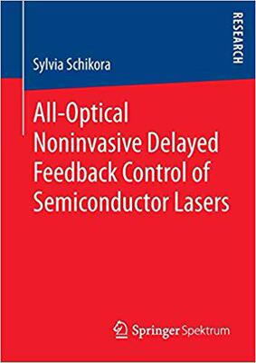 【预订】All-Optical Noninvasive Delayed Feedback Control of Semiconductor Lasers 9783658015398