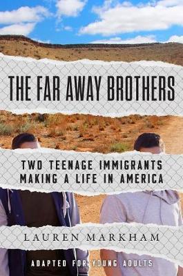 【预订】The Far Away Brothers: Two Teenage Immigrants Making a Life in America