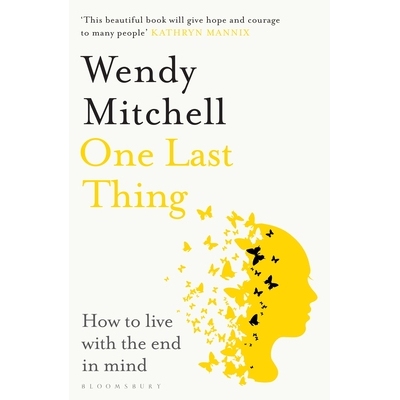 预订 One Last Thing: How to live with the end in mind: 9781526658777