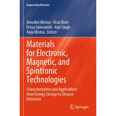 预订 Materials for Electronic, Magnetic, and Spintronic Technologies: Characterization and Applications from Energy Stor